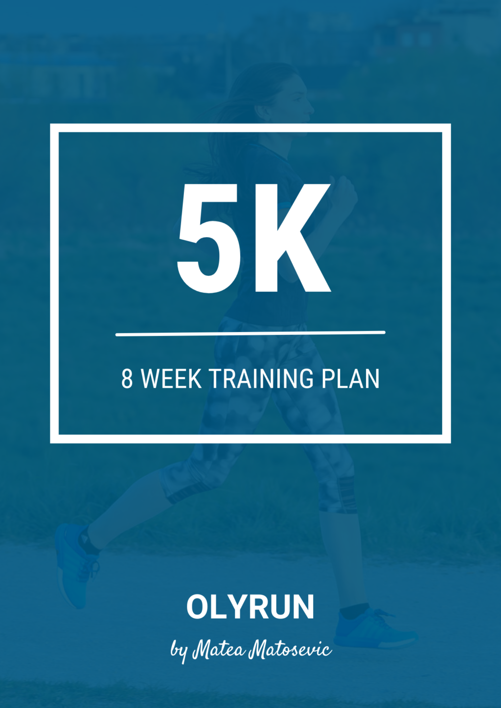 Training Plan For 5K OLYRUN Training Plan For 5K OLYRUN