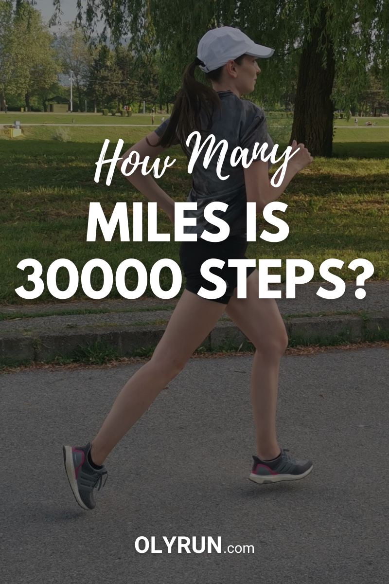 How Many Miles Is 30000 Steps Detailed Answer OLYRUN